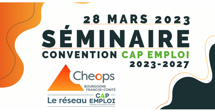Retour en image du séminaire des cap emploi du 28 mars 2023 organisé par Cheops BFC sur le thème ...